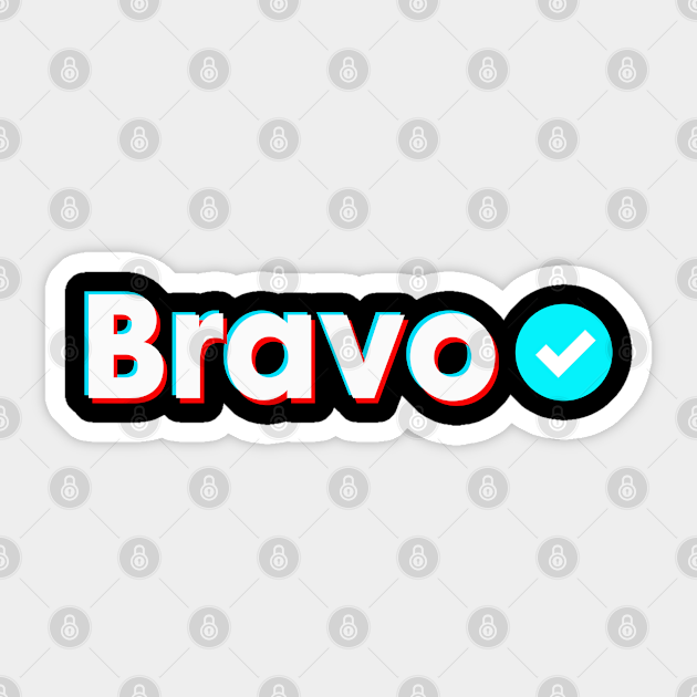 Bravo Name Verify Blue Check Bravo Name T Bravo Sticker Teepublic